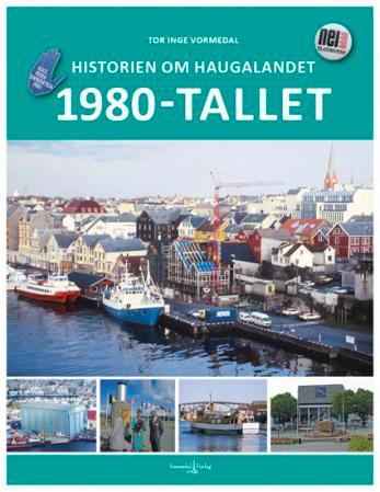 Lære Historien om Haugalandet : 1980-tallet